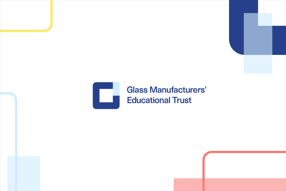 Glass Manufacturers’ Educational Trust grants programme now open for ...